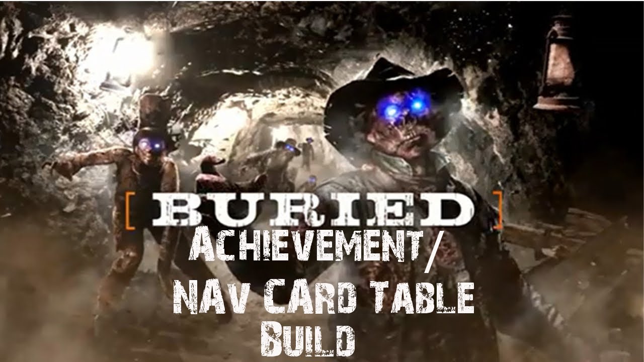 Black Ops 2 Zombies Buried Building The Nav Card Table/When The ...