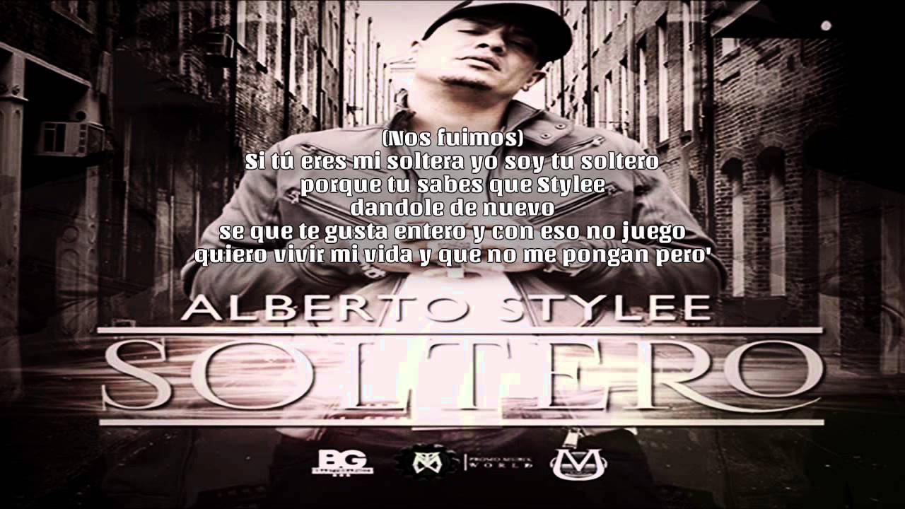 Soltero Letra Alberto Stylee Reggaeton 2013 - YouTube