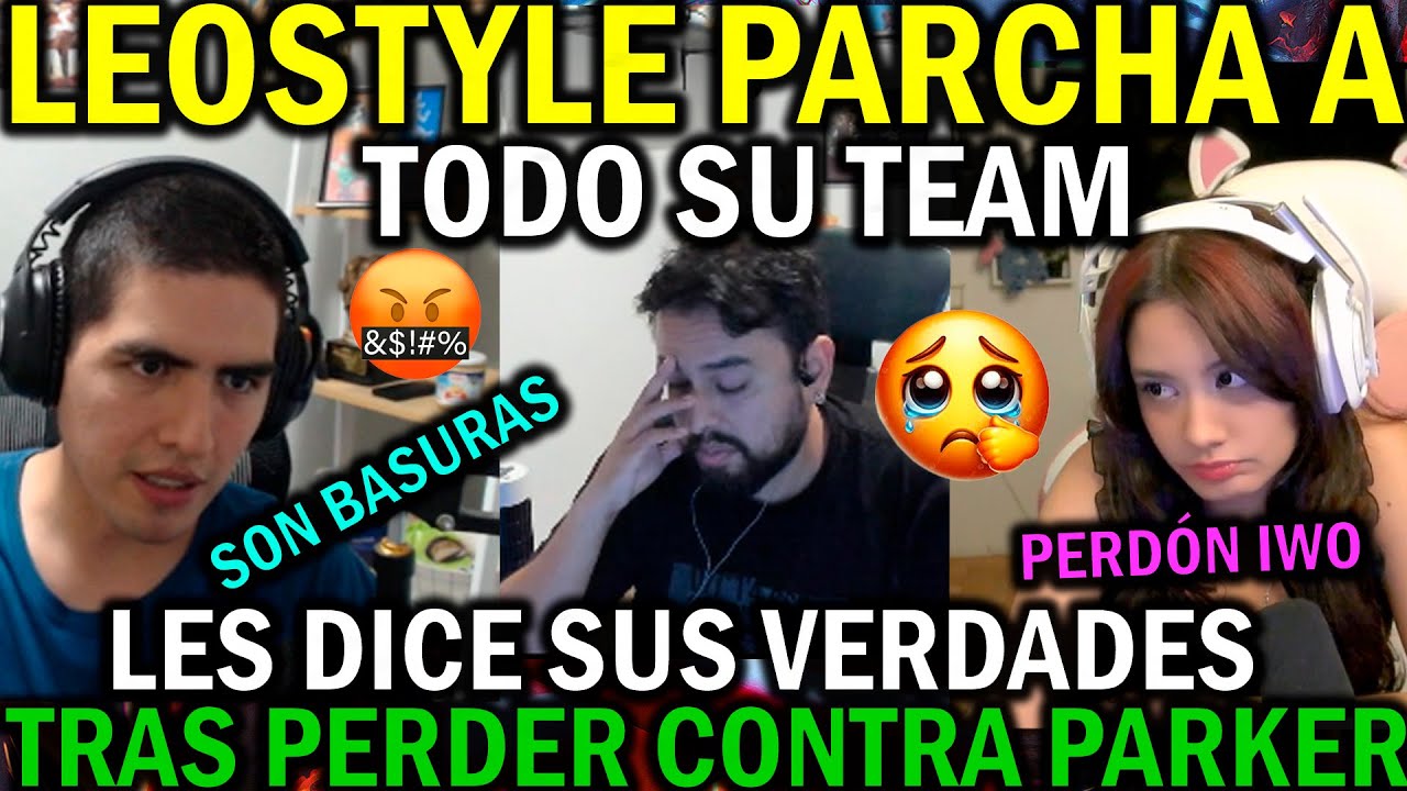 😲LEOSTYLE PARCHA A TODO SU TEAM😡LES DICE SUS VERDADES🔥 TRAS PERDER DOTA ...