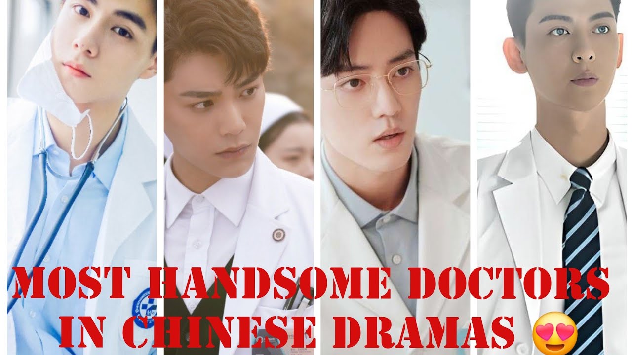 Top Handsome Chinese Actors Portraying Doctors in Chinese Dramas - YouTube