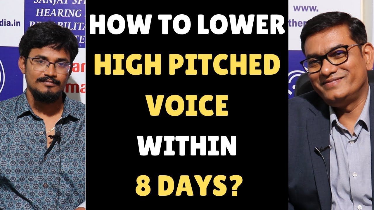 Quick Voice Transformation: 8 Days to Lower a High-Pitched Voice ...