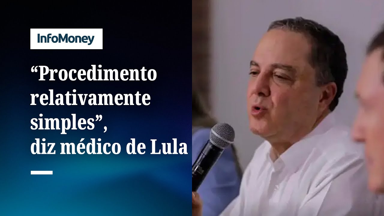 Médico de Lula diz que novo procedimento é “relativamente simples” e ...