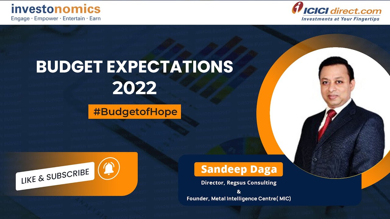 Experts on Union Budget 2022: Sandeep Daga-Base Metals Market Expert ...