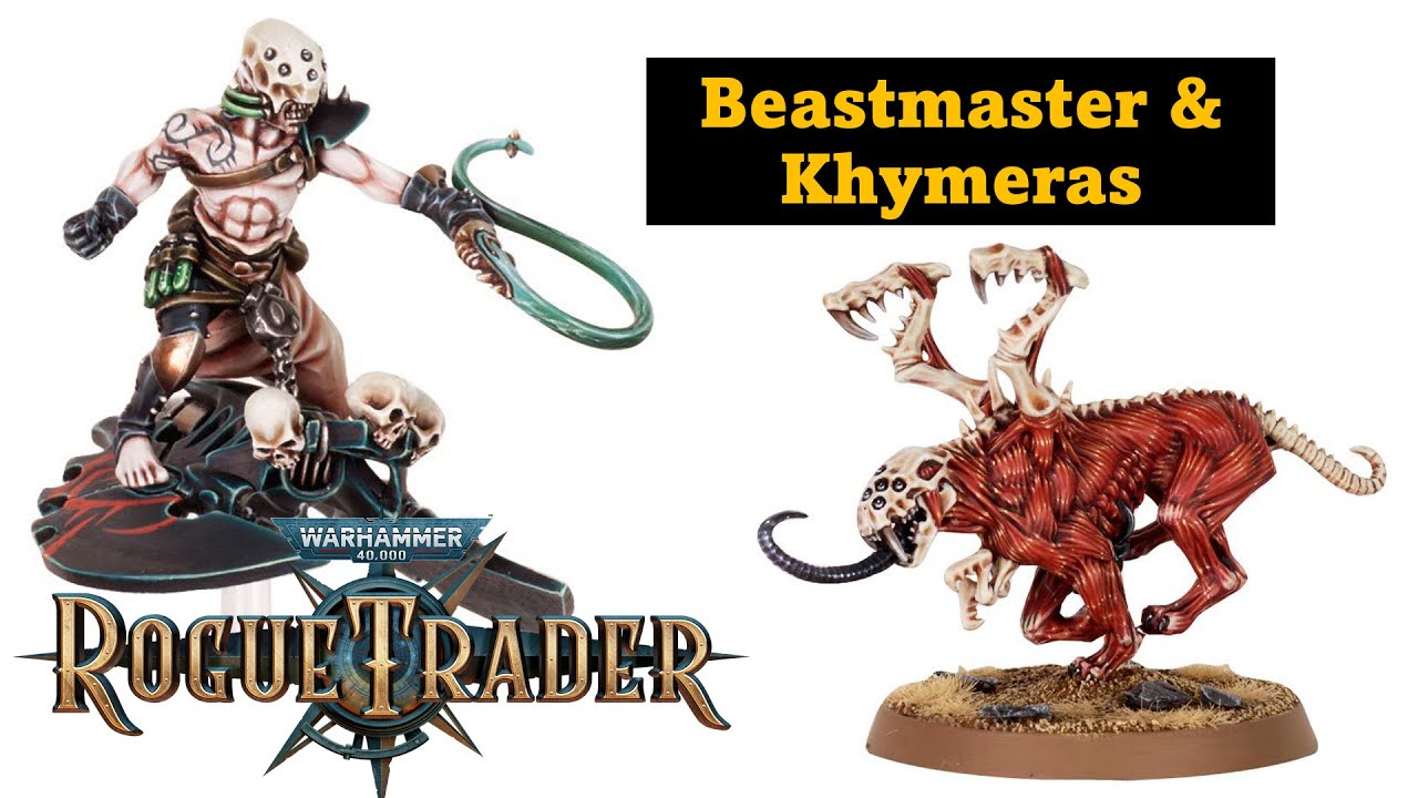 Warhammer 40K: Rogue Trader | Beastmaster & Khymeras! | Gameplay 21 ...