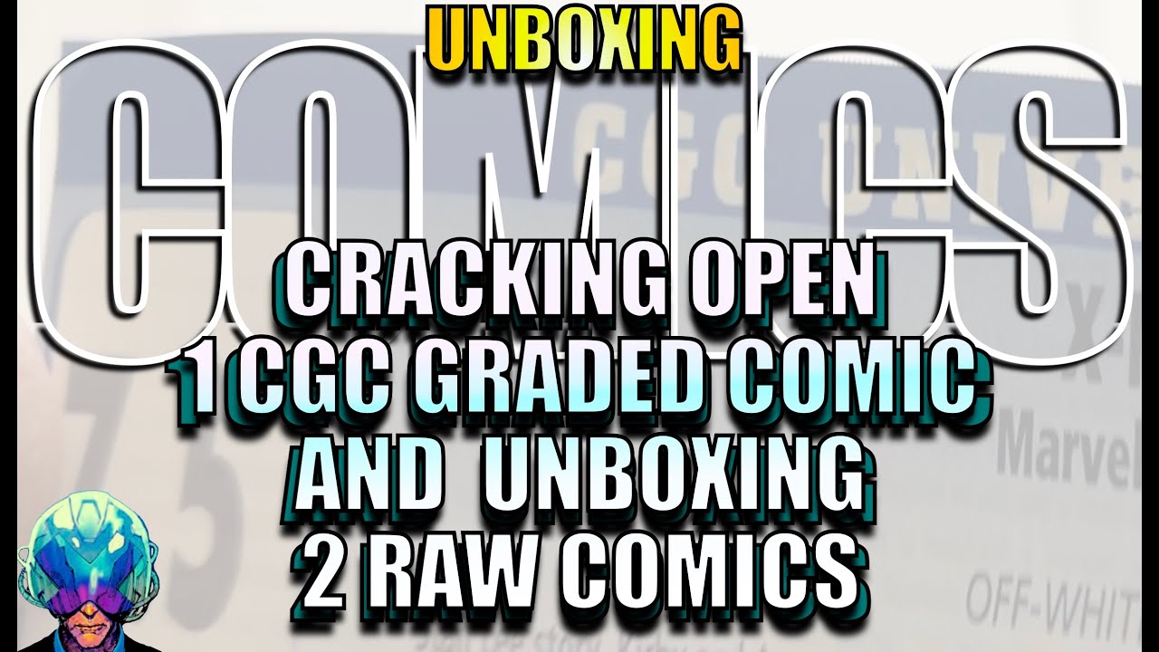 Mail Call: CRACKING OPEN 1 CGC GRADED COMIC AND UNBOXING 2 RAW COMICS ...