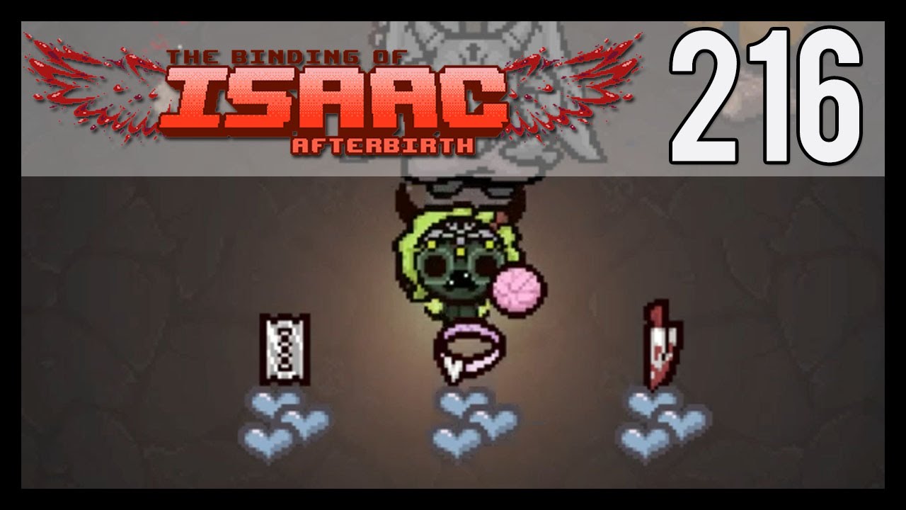The Binding Of Isaac Afterbirth Gameplay - Episode 216 - Out Of Hearts ...