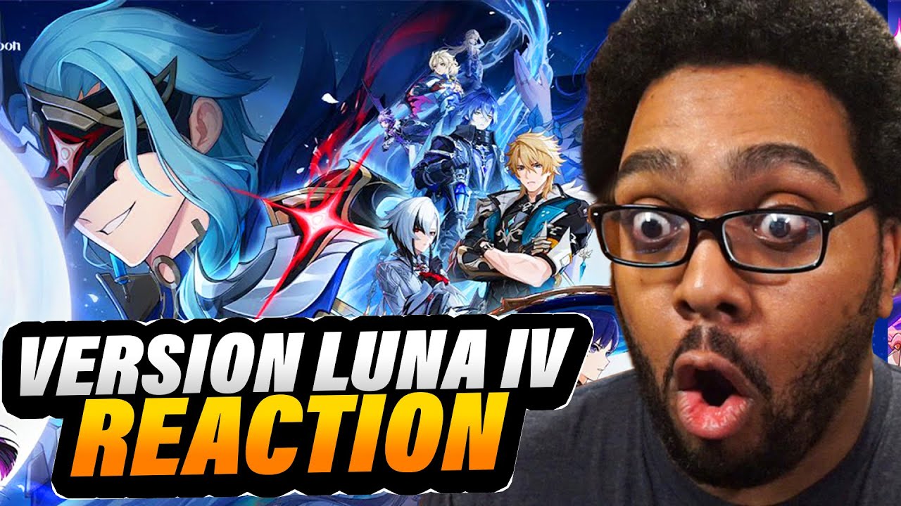 Genshin Impact Luna IV is AMAZING!! | Luna IV Livestream REACTION - YouTube
