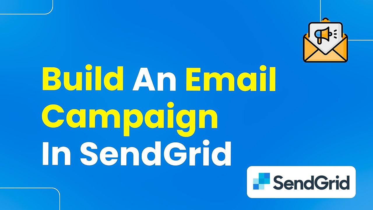 How to Build an Email Campaign in SendGrid (Step By Step) - YouTube