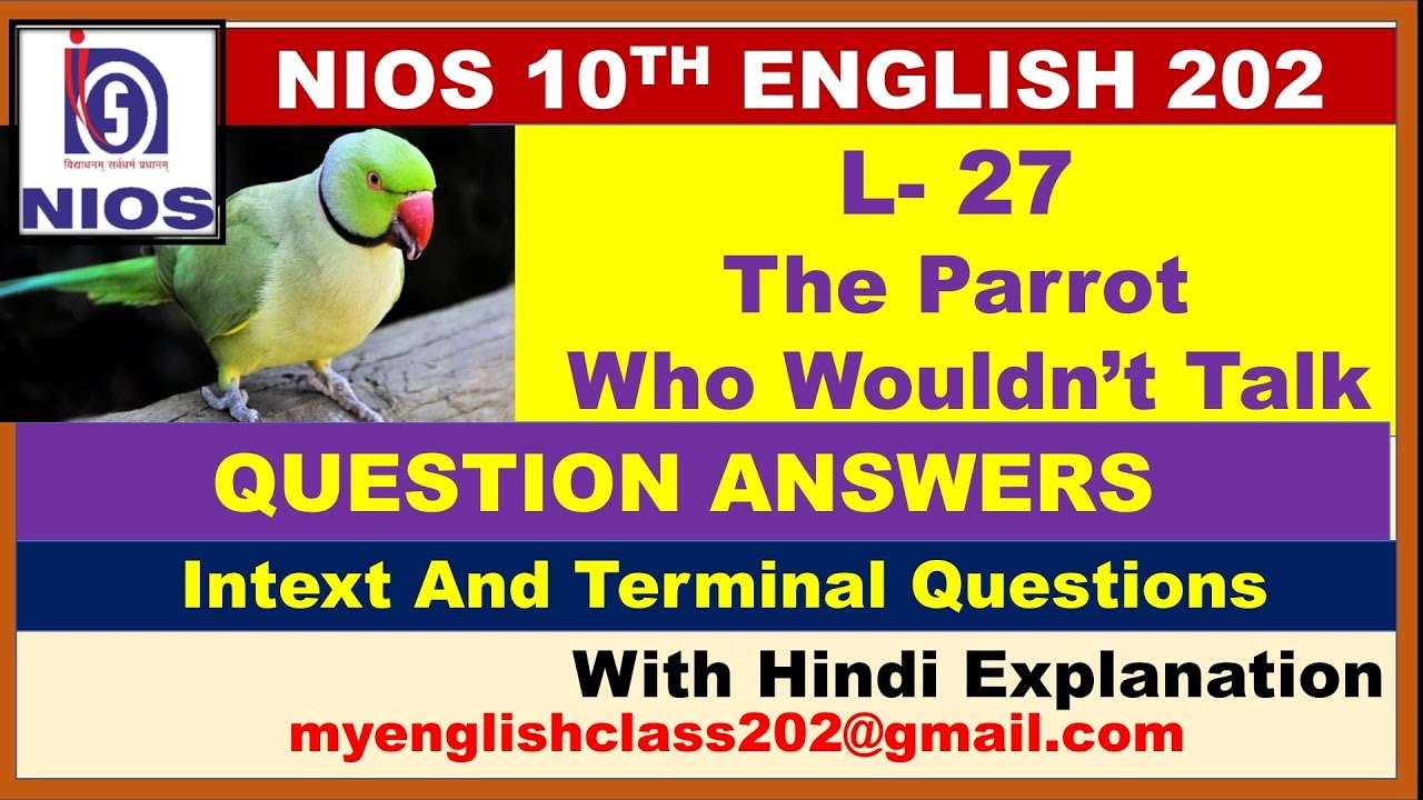 CH - 27 THE PARROT WHO WOULDN’T TALK || CLASS 10TH || NIOS || ENGLISH ...