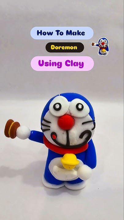 How to Make Doremon Using Clay | Clay Craft Video #viralshort # ...