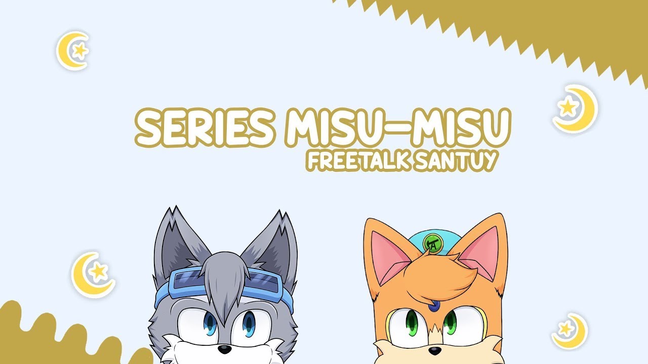 [ MISU - MISU SERIES ] Malam Jum'at Enaknya Misu Misu!?, ~ | 【 SONIC ...