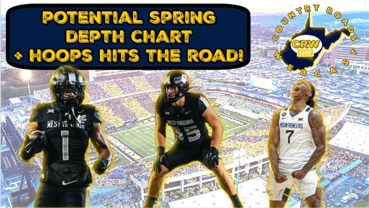 Projecting a Spring Depth Chart for WVU Football + Hoops Game Preview ...