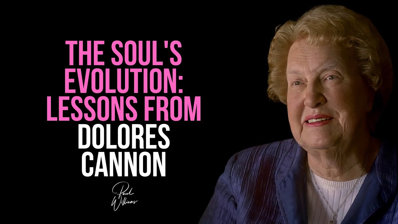 The Soul's Evolution: Lessons from Dolores Cannon - YouTube