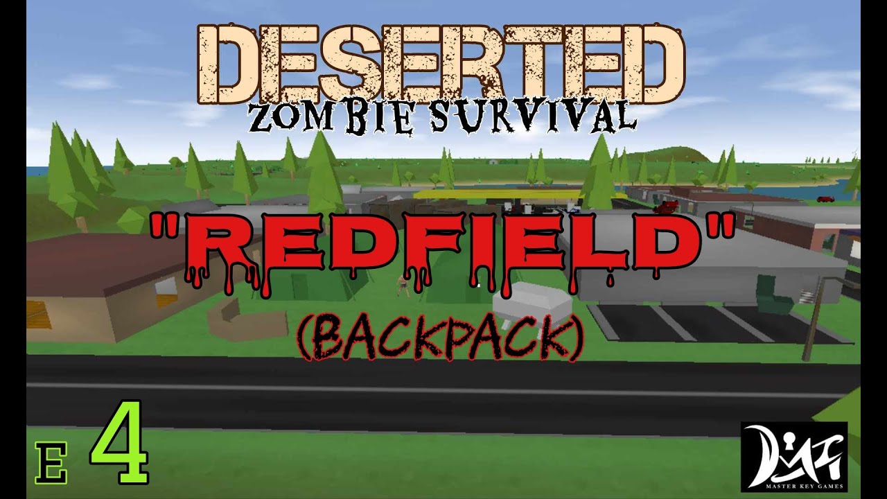 Deserted: Zombie Survival! "Redfield" E4 (Backpack) - YouTube