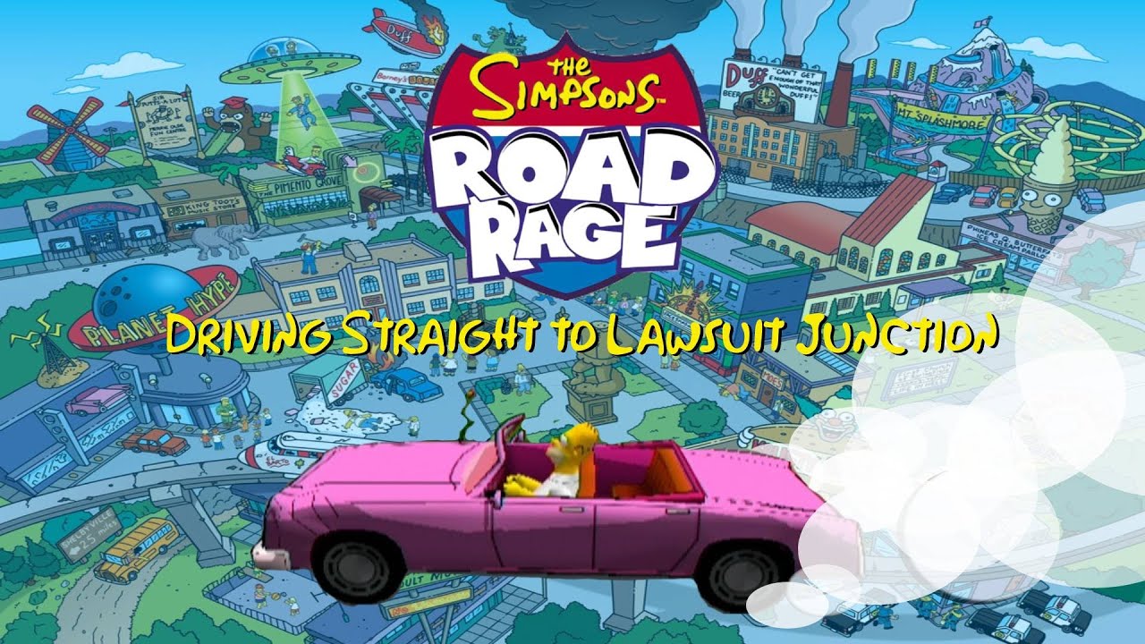 The Simpsons: Road Rage — Driving Straight To Lawsuit Junction - YouTube