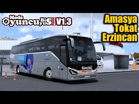AMASYA - TOKAT - ERZİNCAN OTOGARLARI // OYUNCUYUSBİS MAP V1.3 | ETS2 1.46 !!