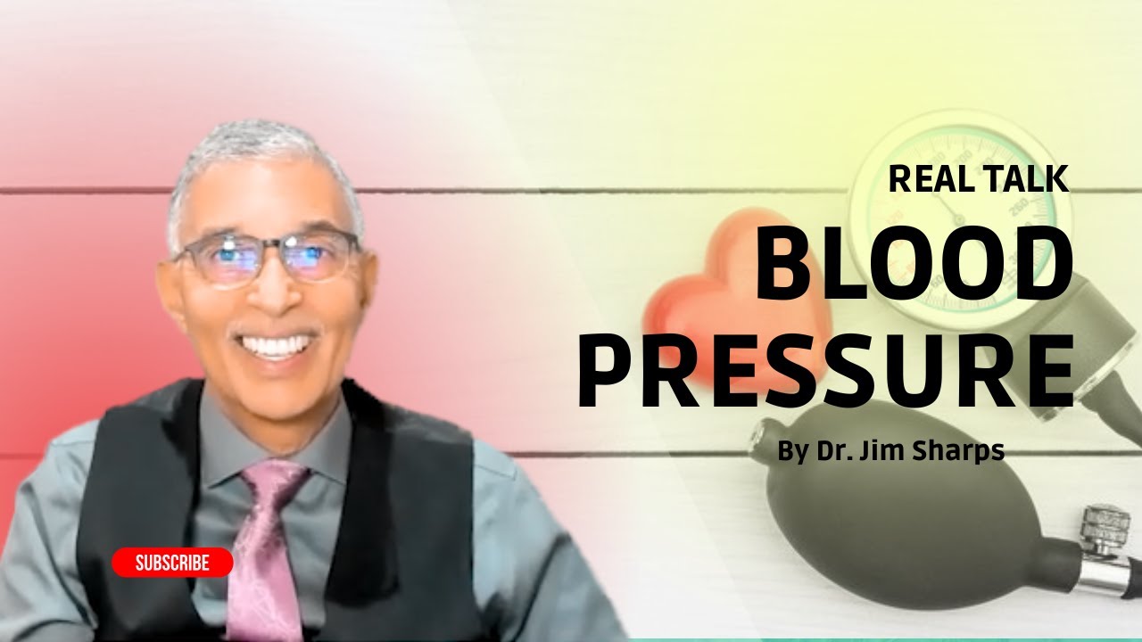 REAL TALK - Dr. Jim Sharps on High Blood Pressure - YouTube
