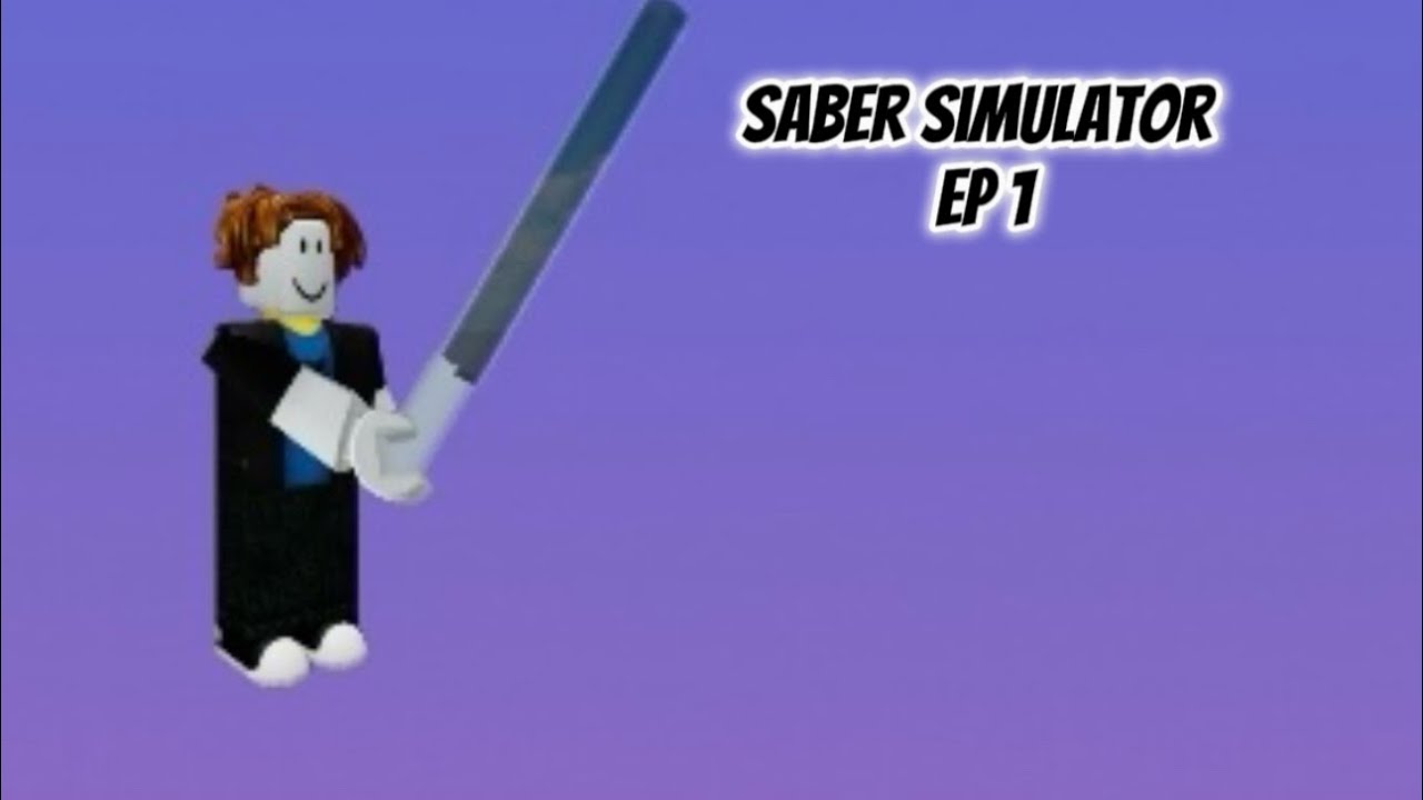 Noob To Pro In Saber Simulator | - EP1 - | - YouTube