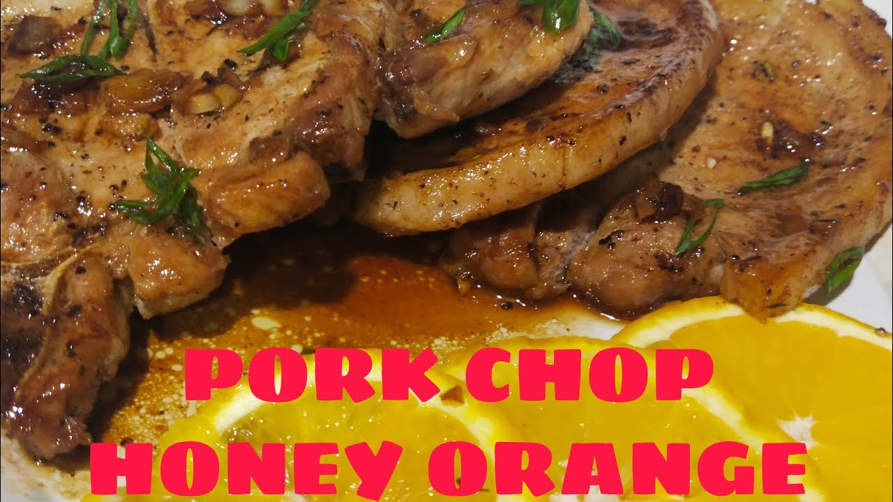 PORK CHOP HONEY ORANGE RECIPE | PORK CHOP RECIPE - YouTube