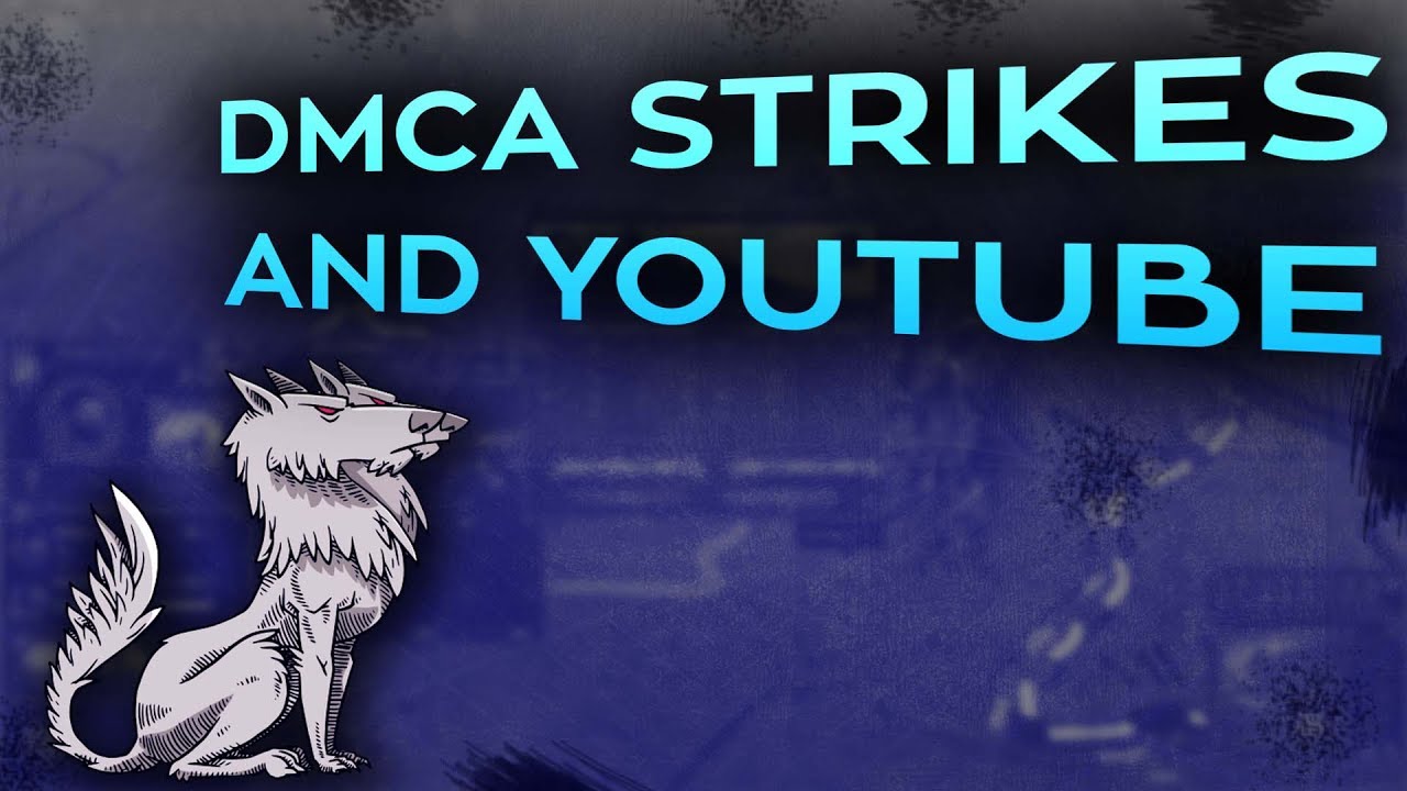 DMCA strikes and YouTube - YouTube