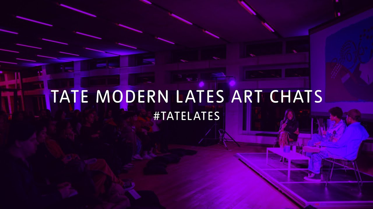 Tate Modern Lates / Art Chats celebrating South London creative ...
