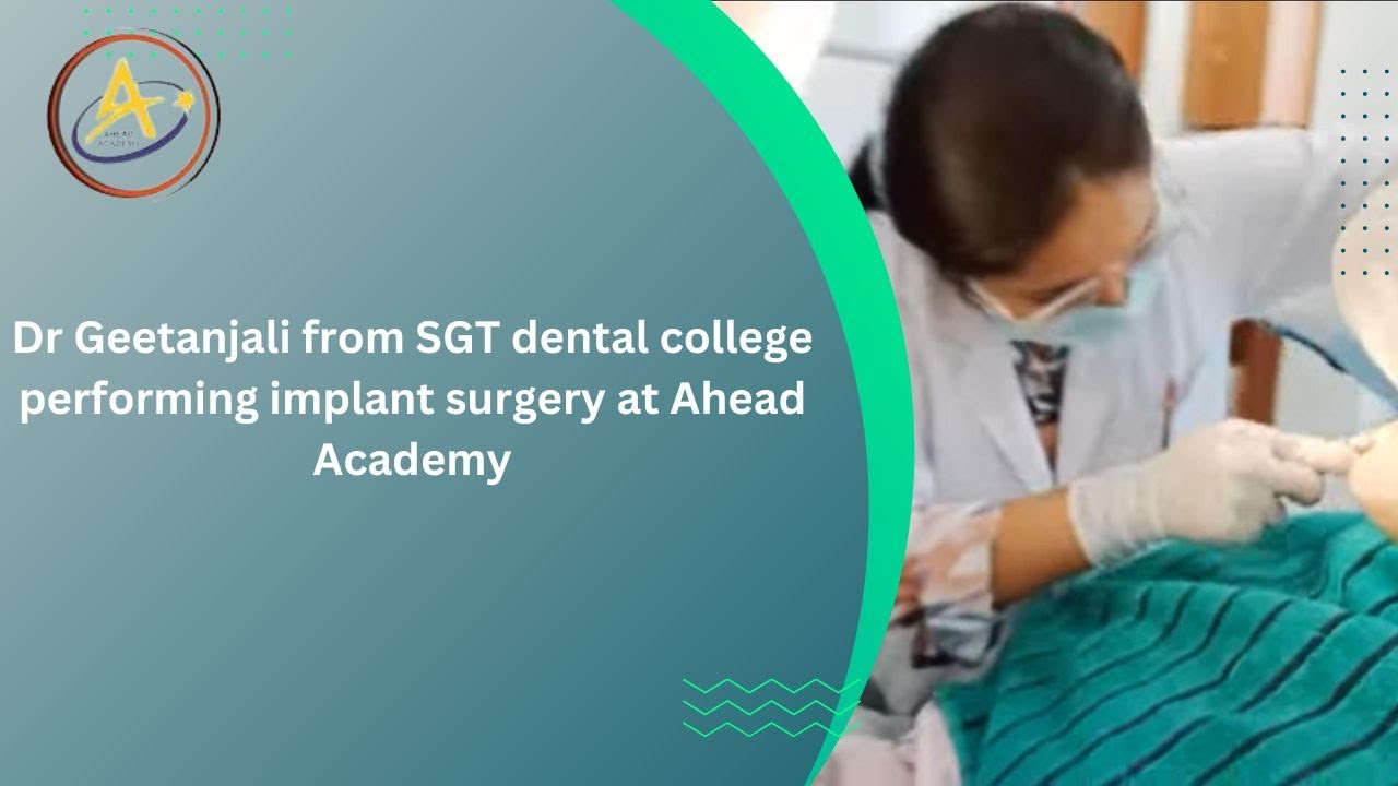 Dr Geetanjali from SGT dental college performing implant surgery at ...
