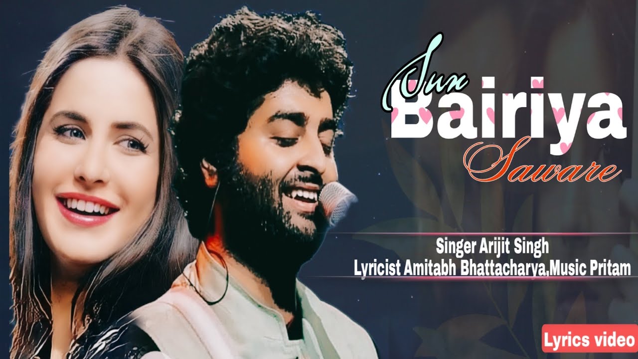 Sun bairiya saware (full lyrics video) | Arijit Singh | saif ali khan ...