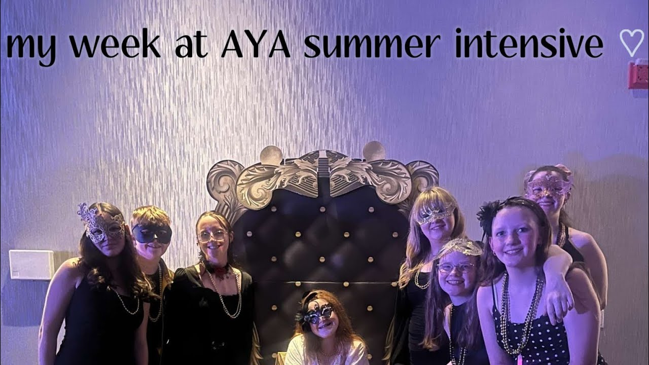 my week at AYA summer intensive ♡♡♡ - YouTube