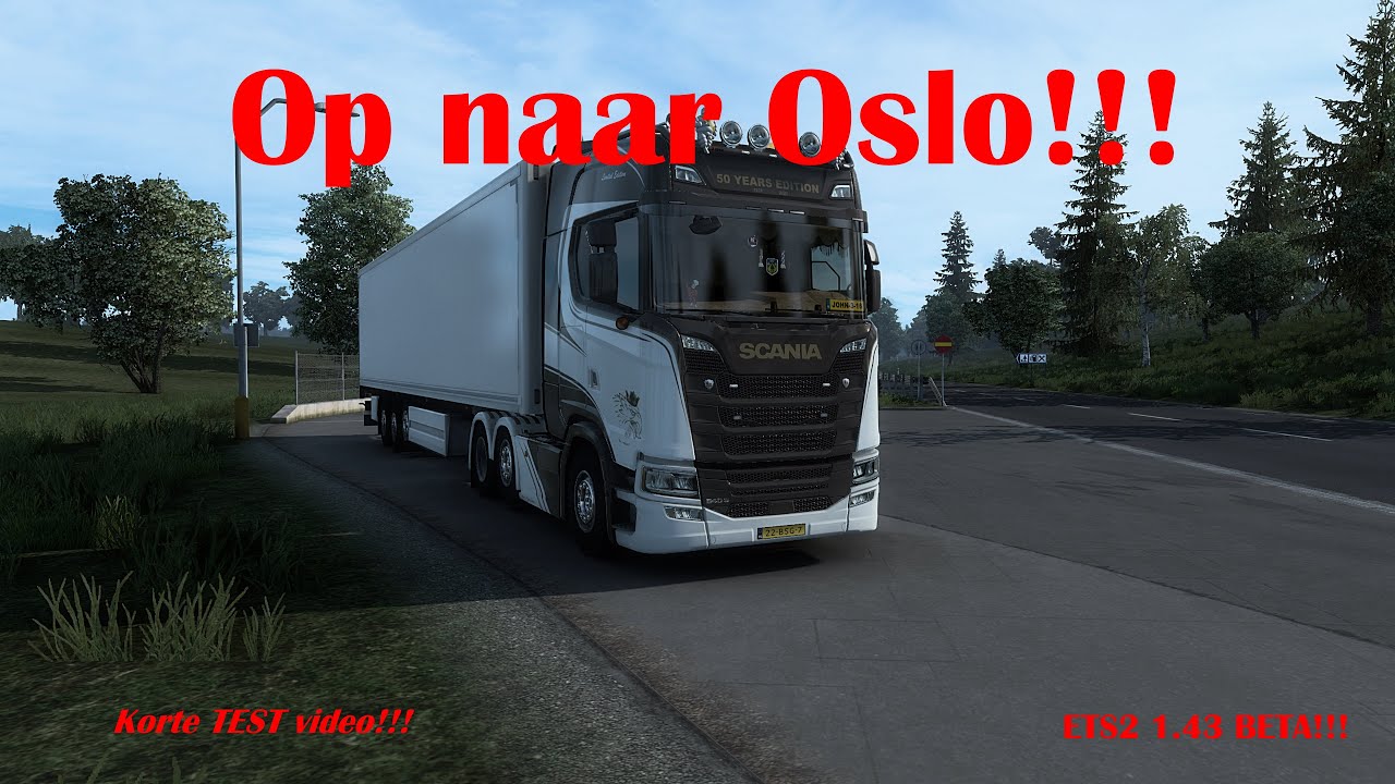 ETS2 1.43 BETA!!! []Laatste stukje naar Oslo!!! []Stille Willie tijd ...
