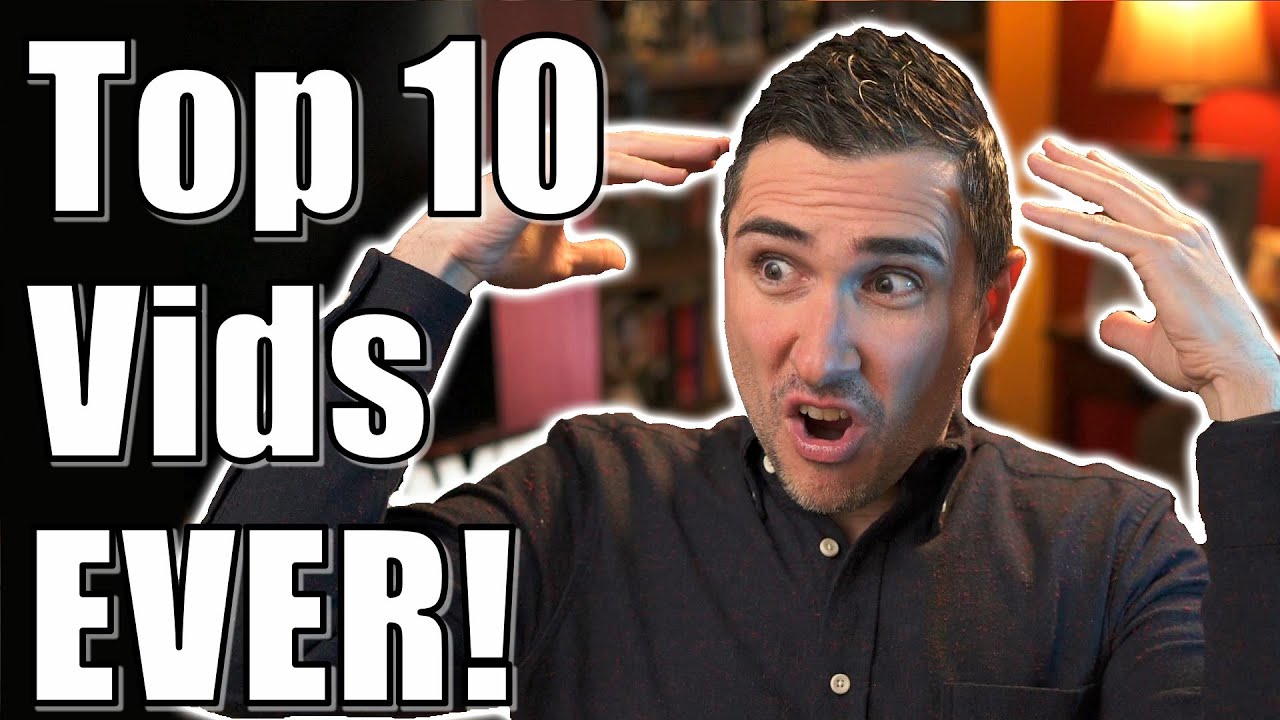 My Top 10 MOST VIEWED Vids EVER! - YouTube