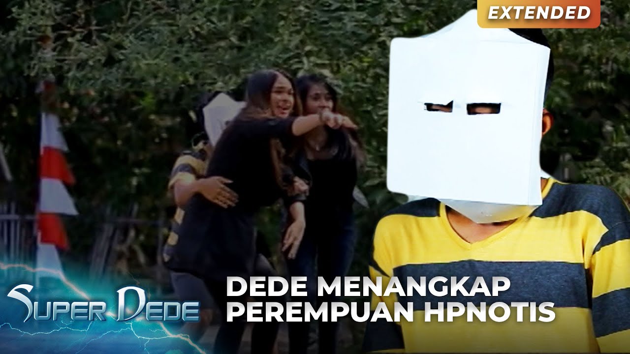 EMANG ENAK! Perempuan Hipnotias Ditangkap Dede | SUPER DEDE | EPS 25 ...