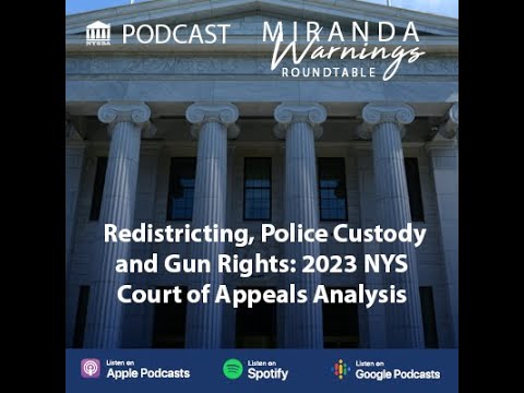 Miranda Warnings Roundtable - 2023 NYS Court of Appeals Analysis - YouTube