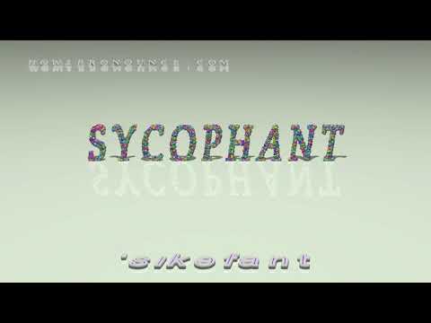 sycophant - pronunciation + Examples in sentences and phrases - YouTube
