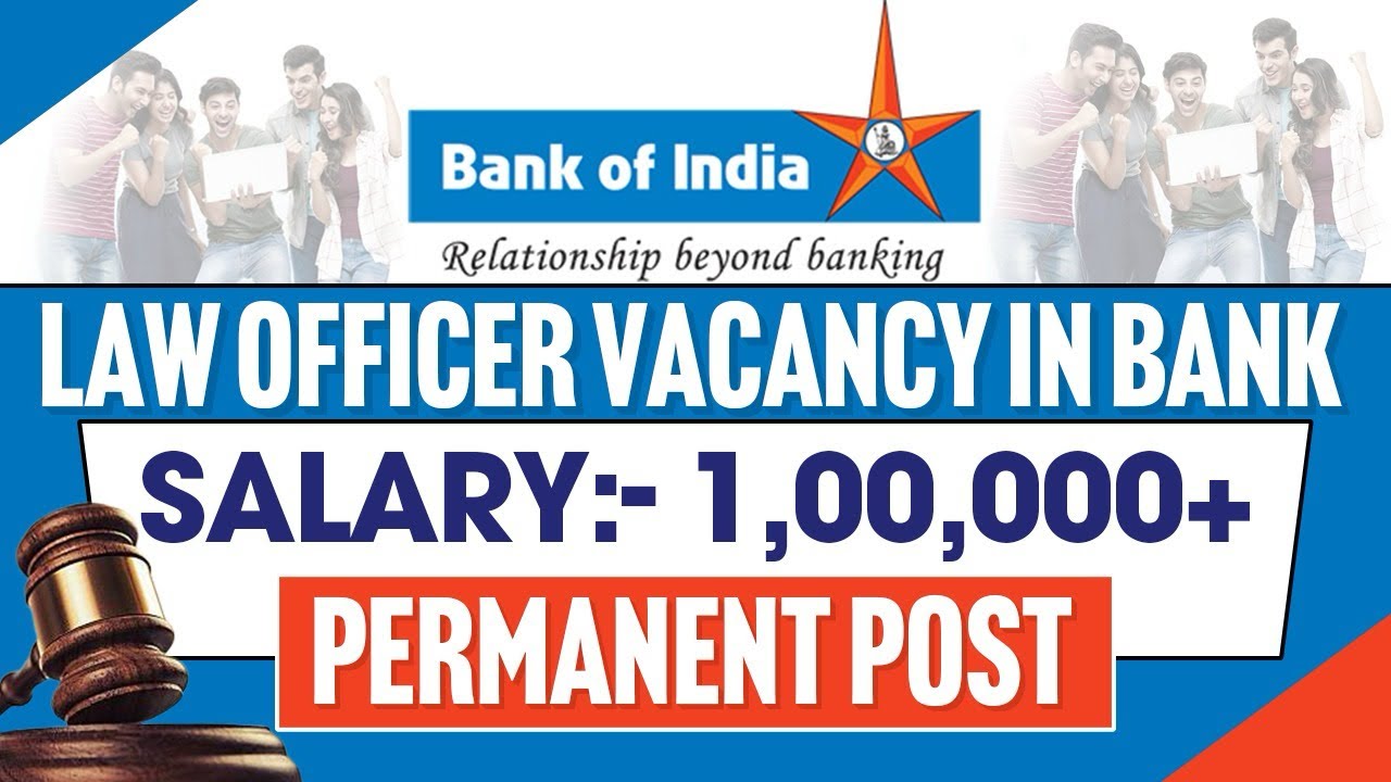 LAW OFFICER VACANCY IN BANK | PERMANENT JOB | SALARY:- 1,00,000+ | BOI ...