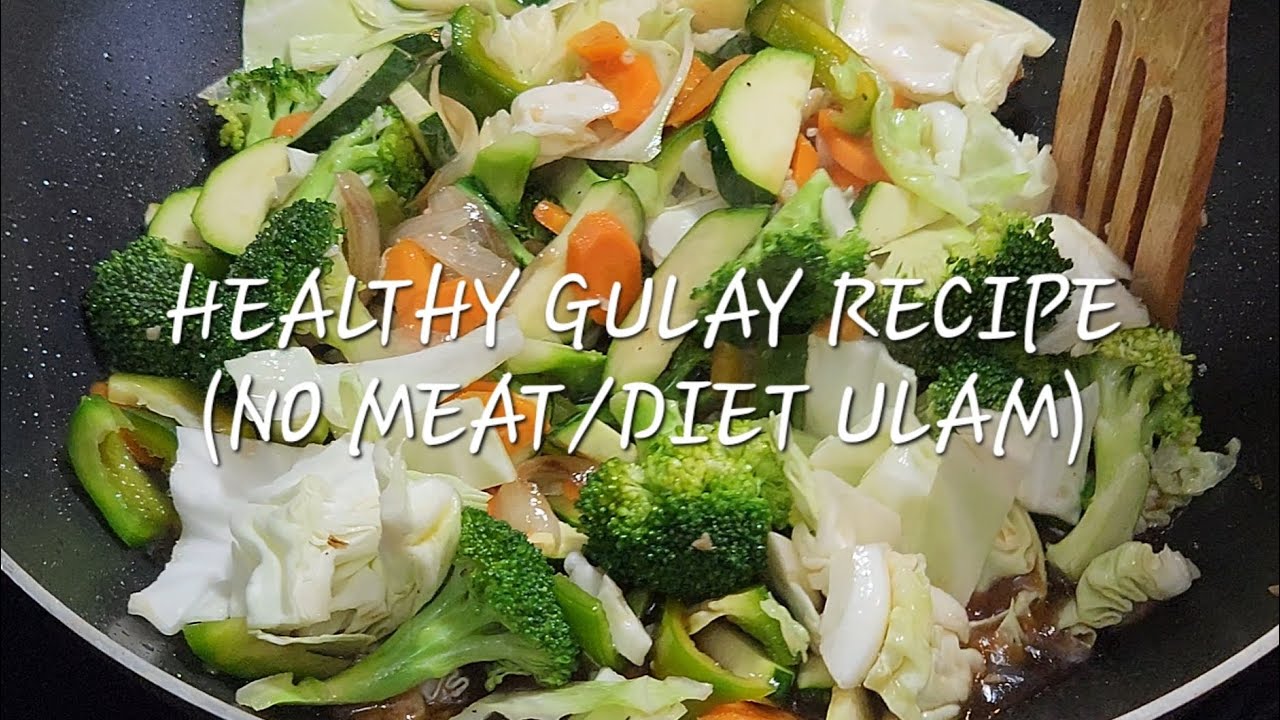 SARAP AT HEALTHY! EASY TO FOLLOW GULAY RECIPE PARA SA MASUSTANSIYANG ...