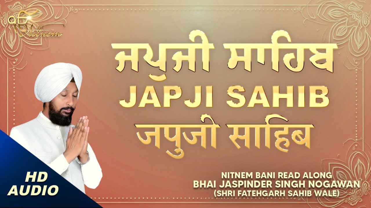 Japji Sahib (Nitnem Bani) – Bhai Jaspinder Singh Ji Nogawan (Shri ...