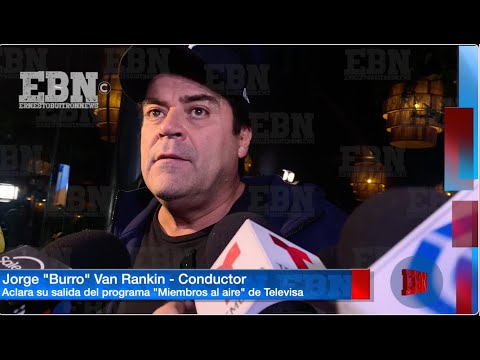🚨EL BURRO VAN RANKIN ENL0QUECE vs TELEVISA🚨el conductor revela que lo trataba y le pagaban mal