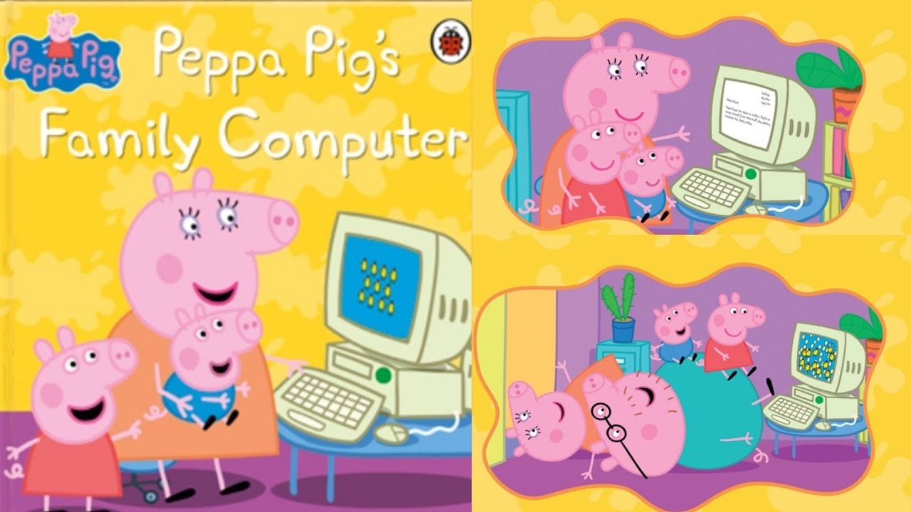 Peppa pig : Peppa Pig's Family Computer- Read Aloud Peppa Pig Book for ...
