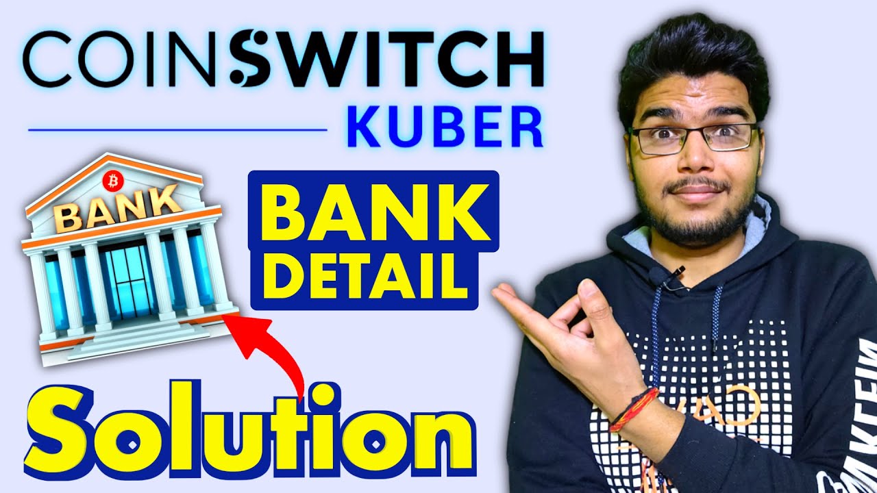 CoinSwitch Kuber Bank Account Change SOLUTION | CoinSwitch Kuber Bank ...