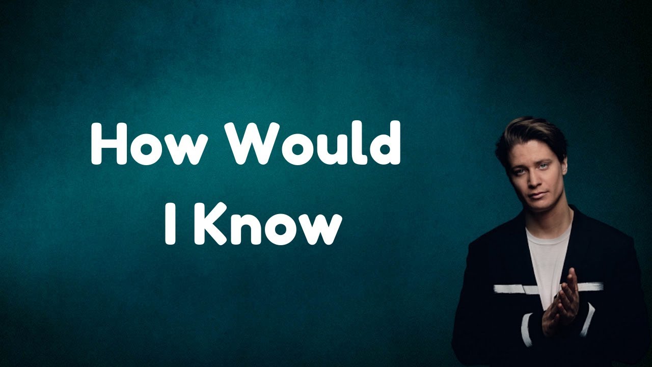 Kygo & Oh Wonder - How Would I Know (Lyrics) - YouTube