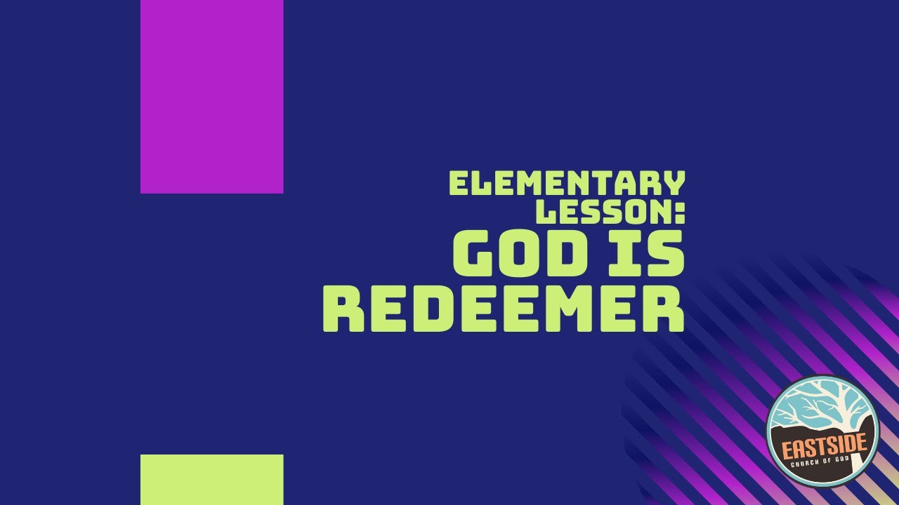 Elementary Lesson: God is Redeemer - YouTube
