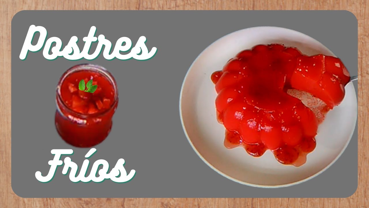 POSTRES FRÍOS Y REFRESCANTES | Solo 2 Ingredientes | Recetas Sencillas ...