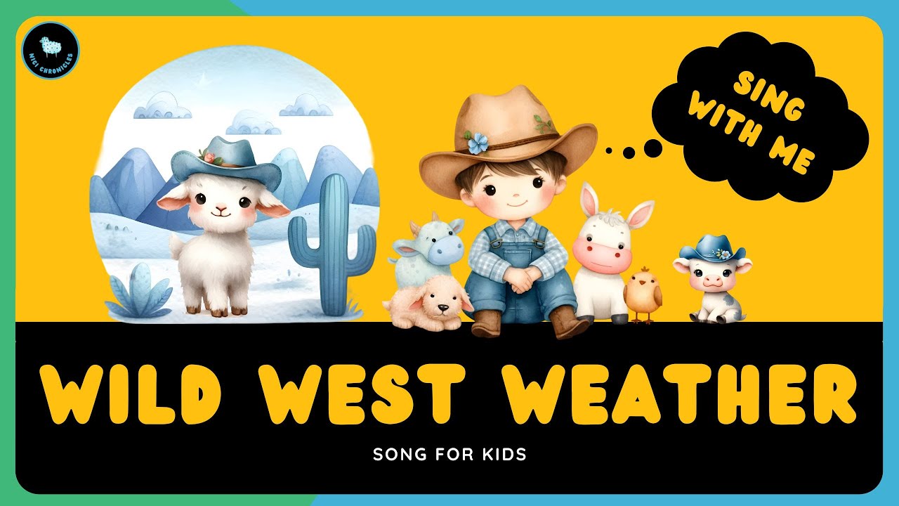 Wild West Weather Song for Kids, Teachers and Parents (Original Kid's ...