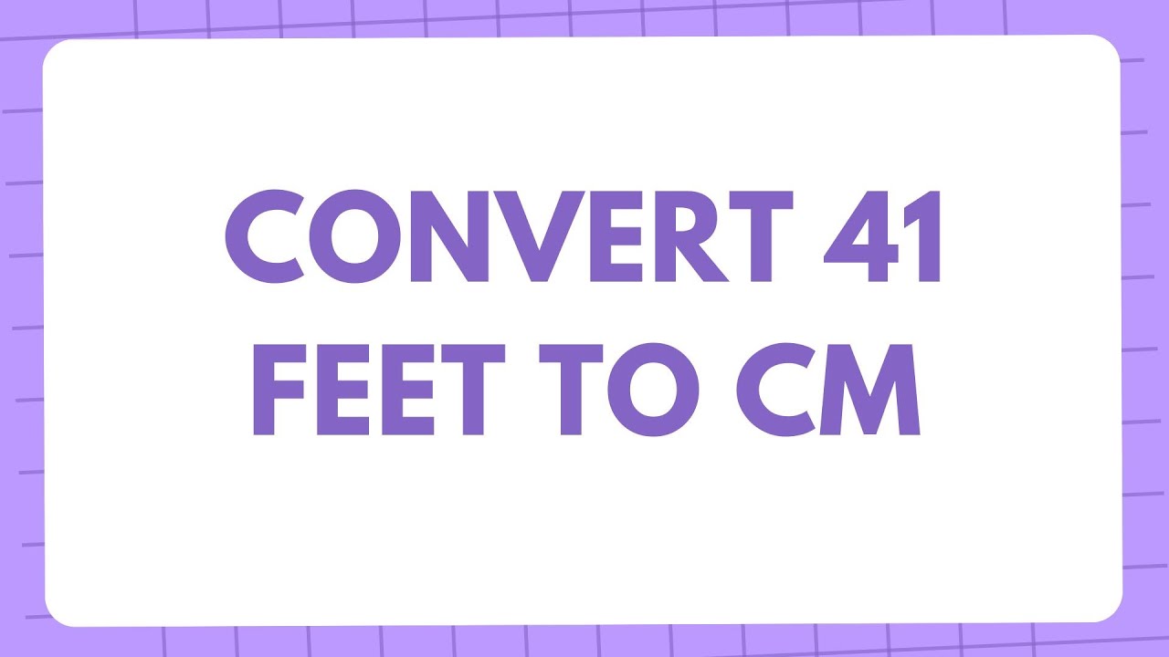 41 feet in cm? Conversion of 41 Feet(ft) in Centimeters(cm)? Convert 41 ...