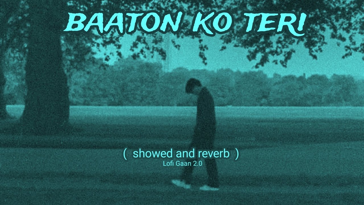Baaton Ko Teri (Slowed + Reverb) | Arijit Singh | All Is Well | LOFI ...