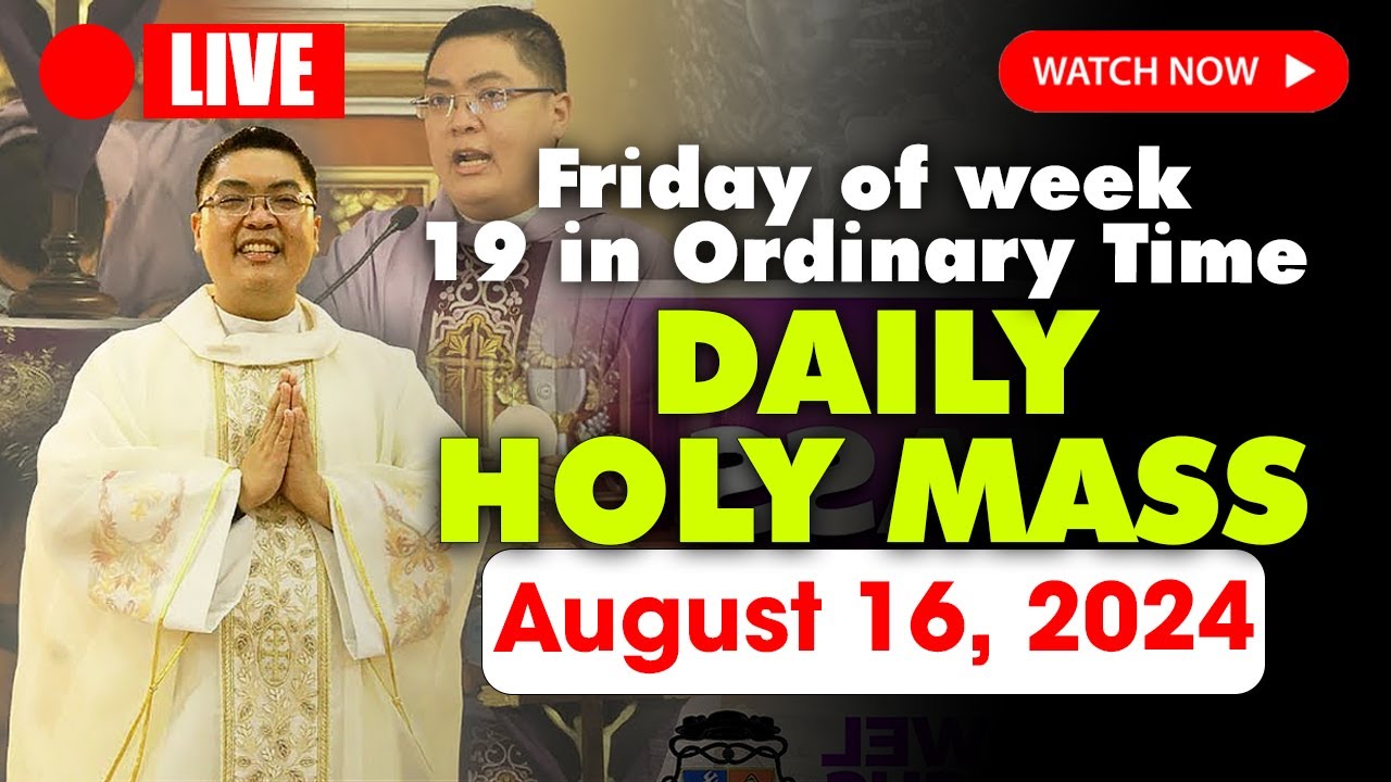 DAILY HOLY MASS LIVE TODAY - 4:00 AM Friday AUGUST 16, 2024 || Friday ...