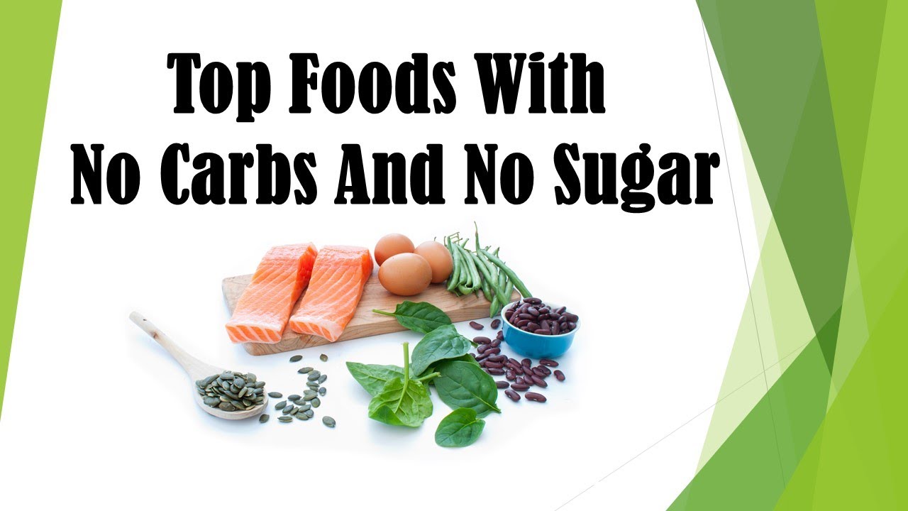 16 Top Foods With No Carbs And No Sugar YouTube 16-top-foods-with-no-carbs-and-no-sugar-youtube