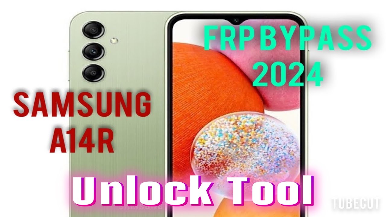 Samsung A14 (A145R) Google Frp Bypass 2024 Method With Unlock Tool # ...