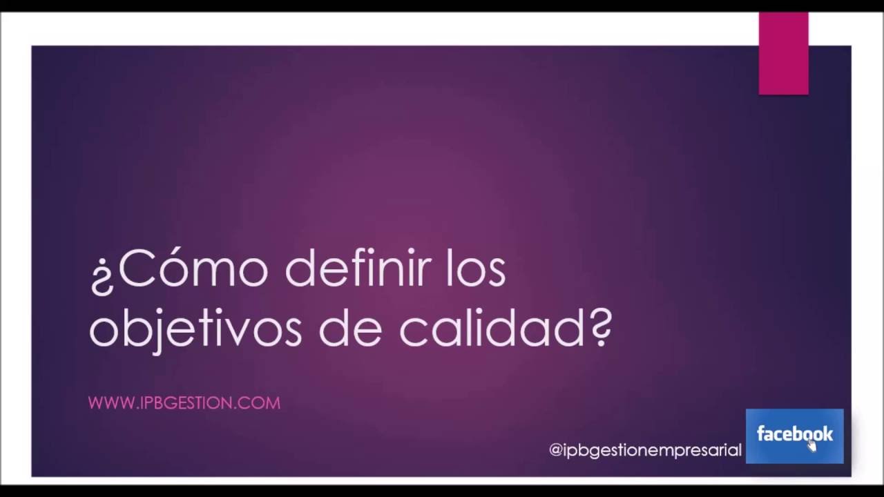 ¿Cómo definir los Objetivos de Calidad? - YouTube