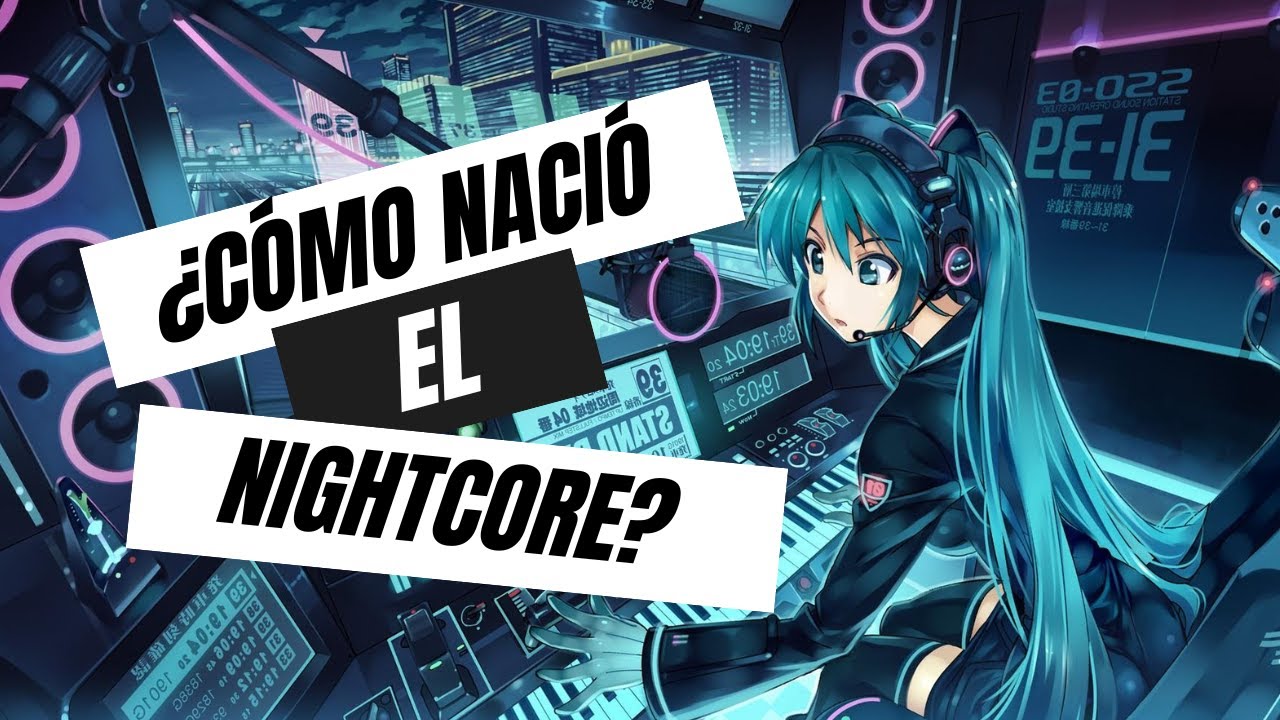 NIGHTCORE: El ANCESTRO del SPED UP and REVERB - YouTube